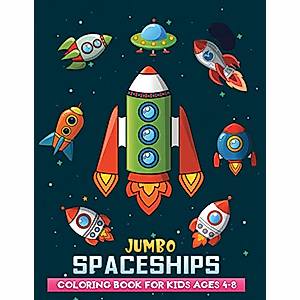 jumbo spaceships coloring book for kids: An Amazing Space Themed Activity Book For Kids & Toddlers , Present for Preschoolers, Kids and Big Kids