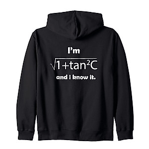 I'm Sexy Math Humor I'm Sec C And I know It (On Back) Zip Hoodie