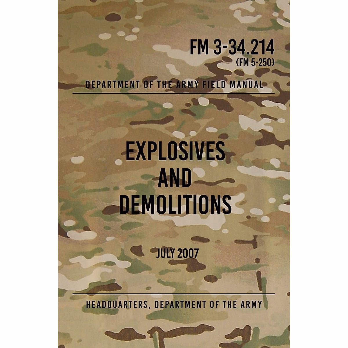 FM 3-34.214 Explosives and Demolitions: July 2007