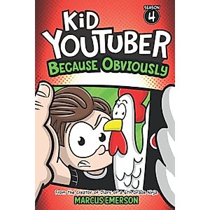 Kid Youtuber 4: Because Obviously: From the Creator of Diary of a 6th Grade Ninja