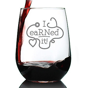 I eaRNed it – Cute Funny Registered Nurse Stemless Wine Glass - Healthcare Themed Gifts or Party Decor for Women and Men - Large 17 oz
