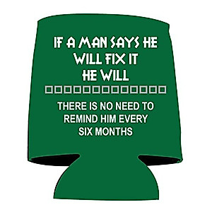 VictoryStore Can and Beverage Coolers - If a Man Says He Will Fix It He Will No Need to Remind Him, Set of 6