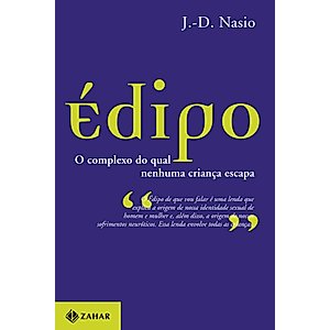 Edipo: O Complexo do Qual Nenhuma Crianca Escapa (Em Portugues do Brasil)