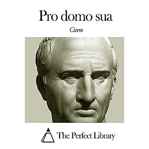 Pro domo sua (Perfect Library) (Latin Edition)