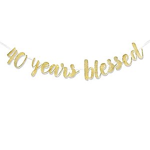 40 Years Blessed Banner - 40th Birthday Banner,40th Birthday Banner Party Decorations,40th Anniversary Banner,40 Birthday Banner Sign