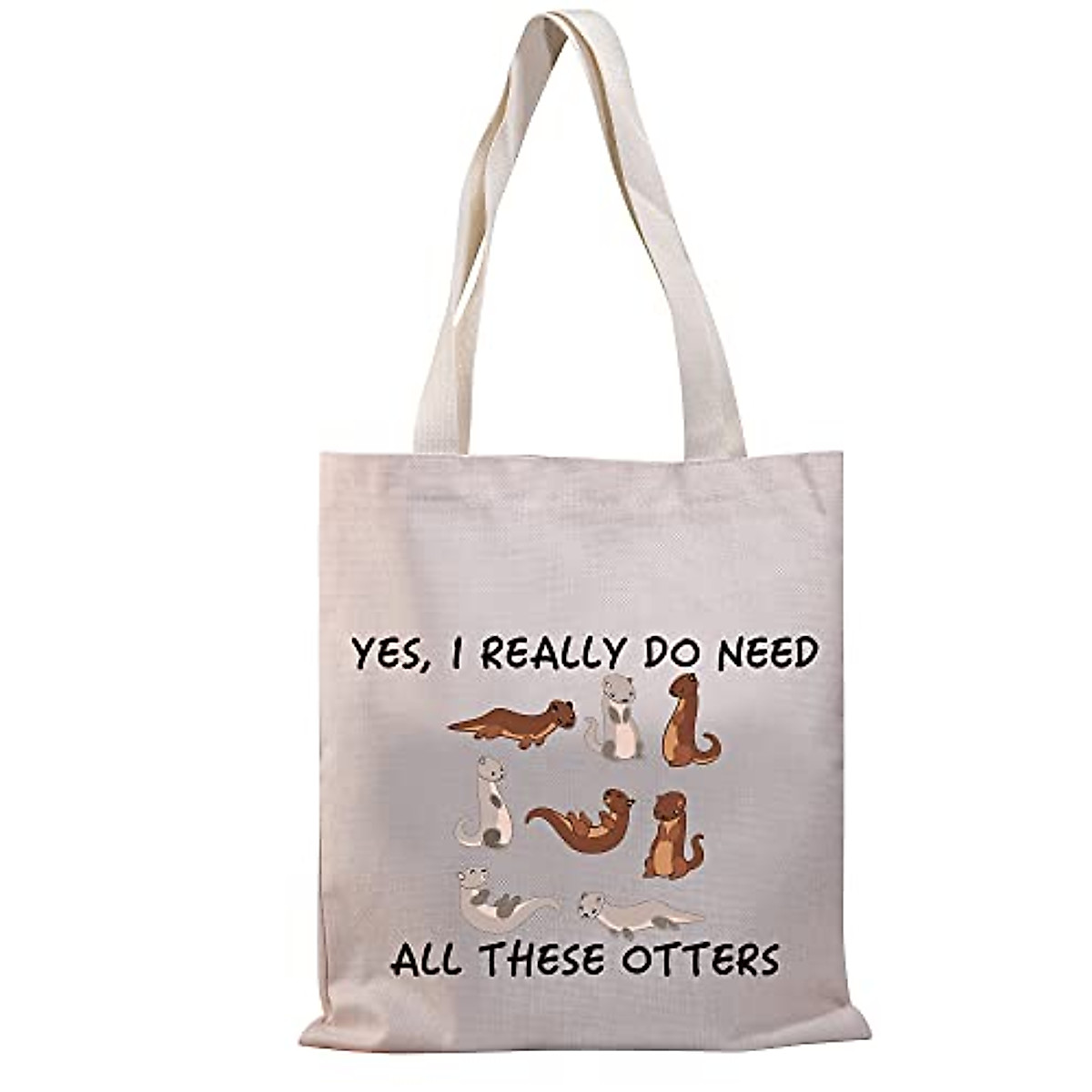 BDPWSS Funny Otter Gift Otter Lover Gift Otter Theme Gift Yes I Really Do Need All These Otters Canvas Tote Bag (Need all otters TG)