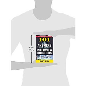 101 Great Answers to the Toughest Interview Questions, 25th Anniversary Edition