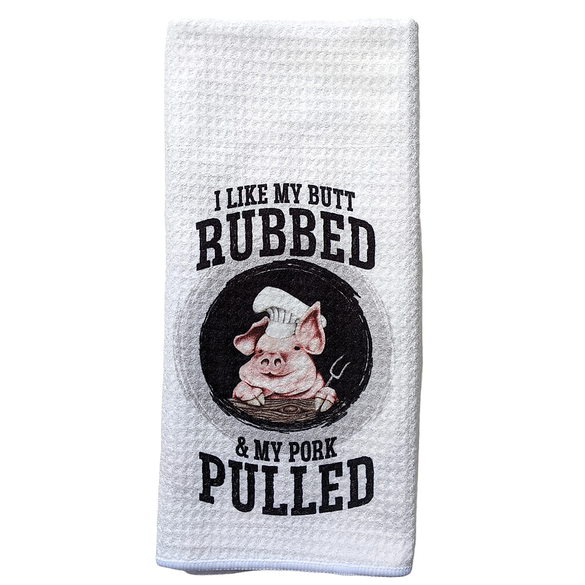 I Like My Butt Rubbed and My Pork Pulled - White Waffle Weave Hand Towel Pig Chef Decor BBQ Grilling Gift