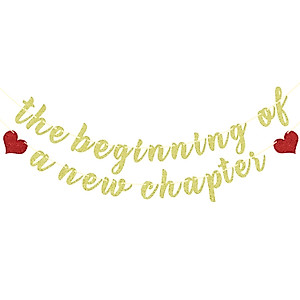 The Beginning of a New Chapter Banner, for Happy Graduation/Congrats Grad/Farewell/Moving Away/Job Change/House Warming/Happy Retirement Party Decorations