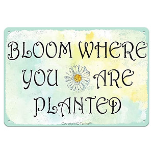 Bloom Where You are Planted 8X12 Inch Tin Retro Look Decoration Crafts Sign for Home Kitchen Bathroom Farm Garden Garage Inspirational Quotes Wall Decor