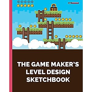 The Game Maker's Level Design Sketchbook: For indie game designers and game artists to sketch out game levels. Each page contains a pixel grid plus ... gift for game developers, designers & artists
