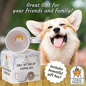 Corgi Palace Corgi Bottom’s Up Surprise Mug, Funniest Corgi Coffee Mug Ever, Best Corgi Gifts for Corgi Lovers, Yes - Corgi Butt Corgi Mug, Funny Corgi Gifts