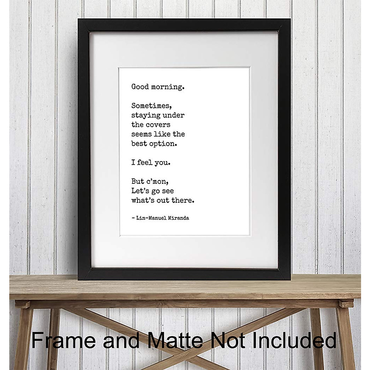 Motivational Wall Art - Inspirational Quote Wall Decor - Lin Manuel Miranda Good Morning - Uplifting Gift for Women, Men, Hamilton Fans - Poster for Bedroom, Bathroom, Living Room