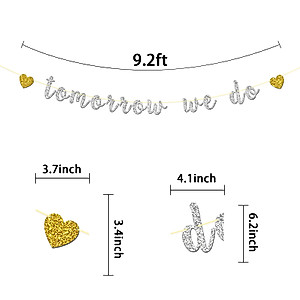 Tomorrow We Do Banner,Rehearsal Dinner Sign,Engagement/Bridal Shower/Wedding Party Decorations (Silver)