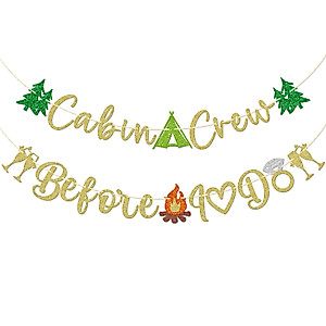 Qttier Cabin Crew Before I Do Banner, Camping Bachelorette Banner, Mountain Bachelorette Decorations, Camp Themed Bridal Shower Party Decor, Last Trail Before the Veil, Gold ＆ Green Glitter
