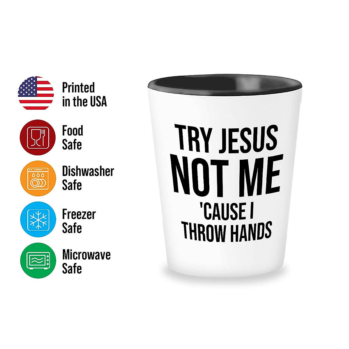 Christian Shot Glass 1.5oz - Try Jesus Not Me - Religious Bible Jesus Faith Cross Funny Christian Jokes Sarcastic Humor
