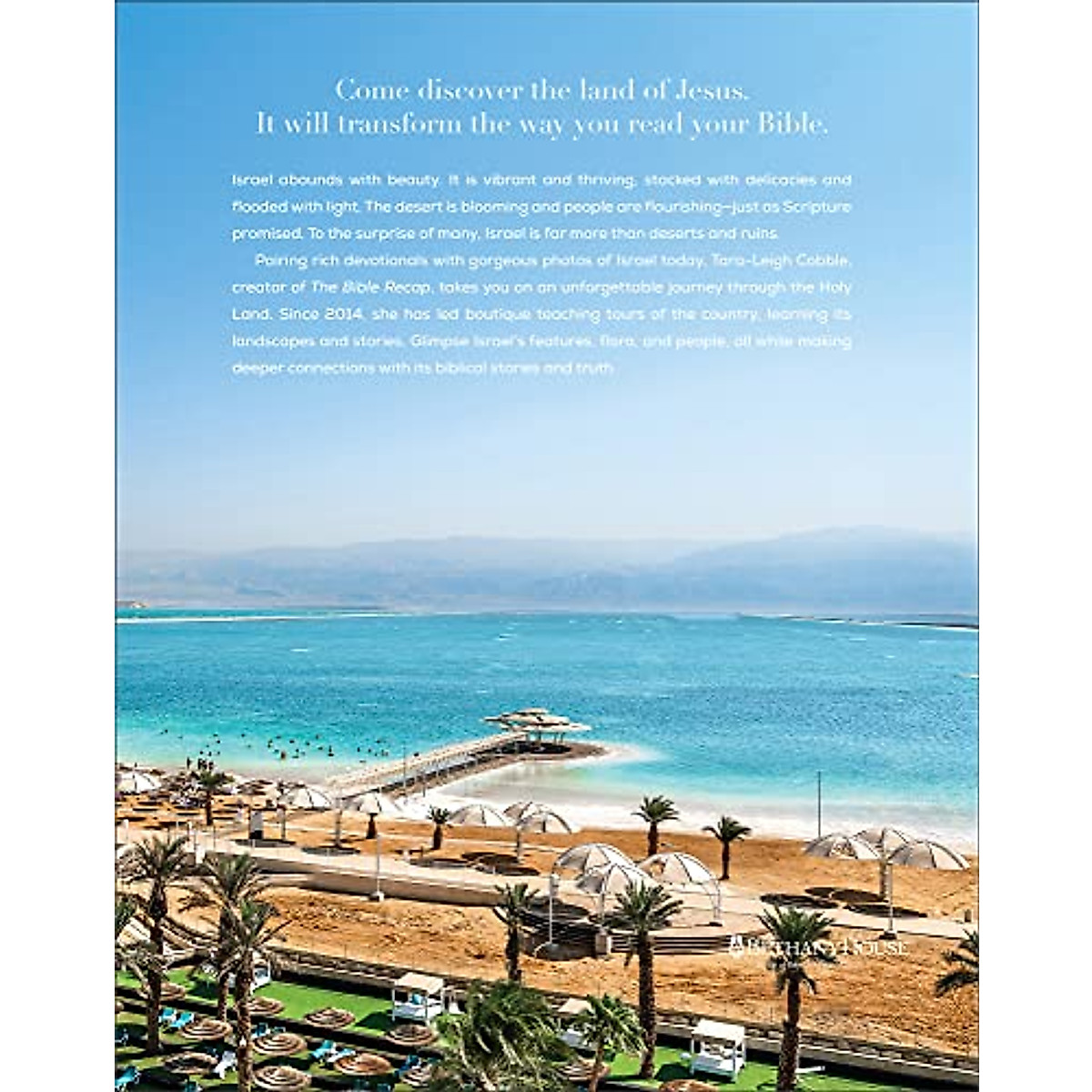 Israel: Beauty, Light, and Luxury (A Vibrant, Full-Color Coffee Table Book with 350 Photos of the Holy Land's Features, Flora, & People. Also Includes 31 Bible Devotionals)