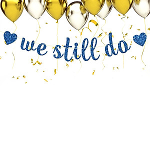 Maicaiffe We Still Do Banner - Wedding Anniversary Party Decor - Engagement - Bride to Be - Wedding Sign - Bachelorette Party Decorations, Blue Glitter