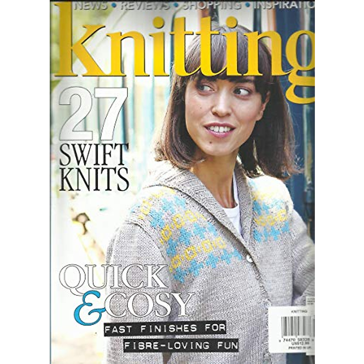 KNITTING MAGAZINE, 27 SWIFT KNITS * QUICK & COSY OCTOBER, 2018 ISSUE # 186 PRINTED IN UK (PLEASE NOTE: ALL THESE MAGAZINES ARE PET & SMOKE FREE MAGAZINES. NO ADDRESS LABEL. (SINGLE ISSUE MAGAZINE)