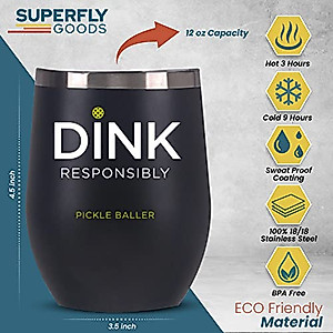 Super Fly Goods Pickle Ball Dink Responsibly pickleball Lovers Stemless Wine Tumbler Gift for Men Women or Partners Players 12 oz Insulated Stainless Steel Wine Glass (Pickleball)
