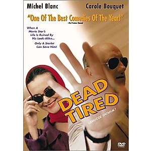 Dead Tired (Grosse Fatigue) by Michel Blanc