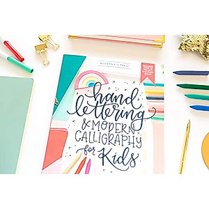 Hand Lettering and Modern Calligraphy for Kids: A Fun Step by Step Guide and Practice Workbook for Beginners and Children Ages 8 and up