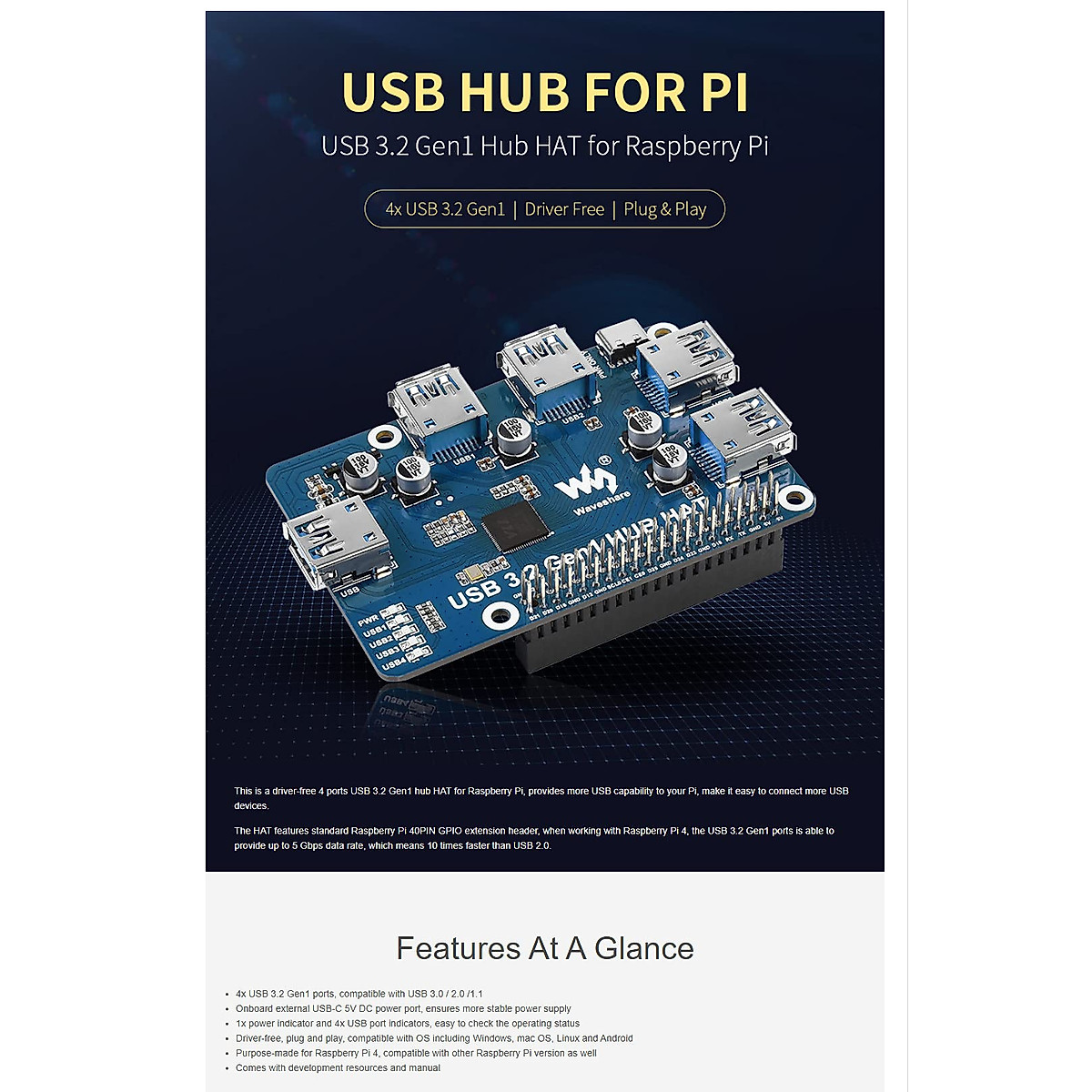 USB 3.2 Gen 1 HUB HAT for Raspberry Pi,4X USB 3.2 Gen1 Ports,4X USB 3.2 Gen1 Ports,Compatible with USB 3.0 / 2.0 /1.1,Driver-Free