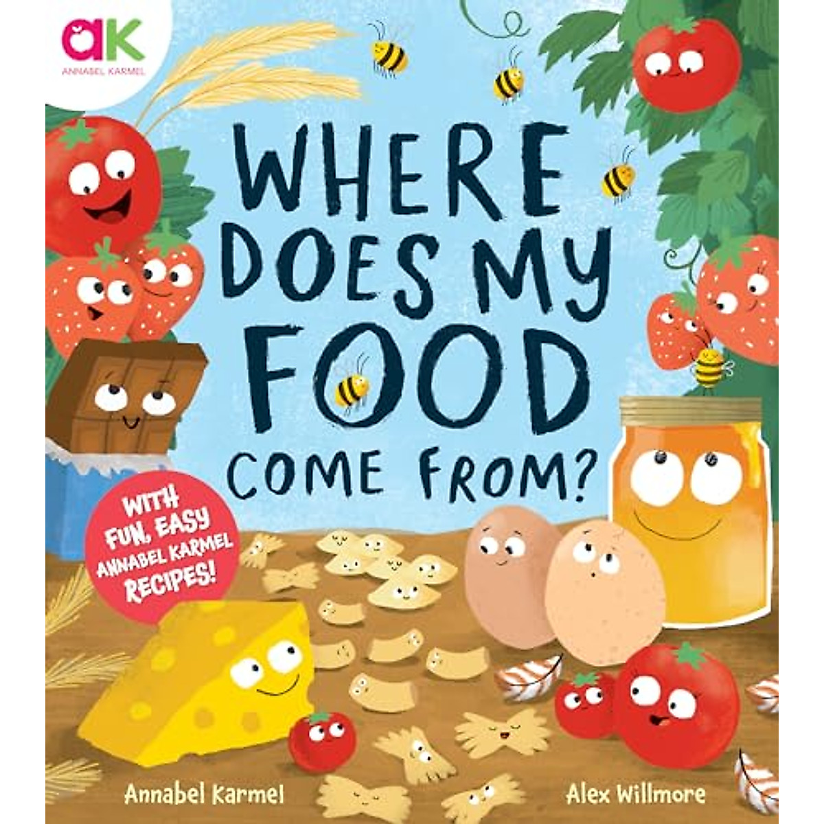 Where Does My Food Come From?: The story of how your favourite food is made