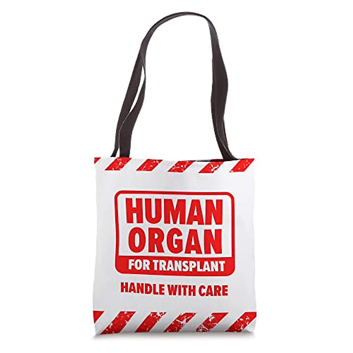 Human Organ For Transplant Handle With Care Funny Tote Bag