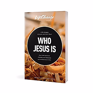 Who Jesus Is: A Bible Study on the “I Am” Statements of Christ (LifeChange)