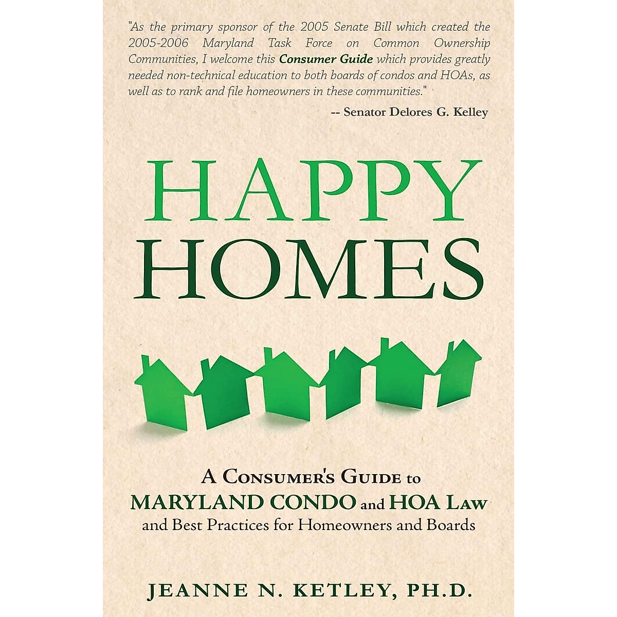 Happy Homes: A Consumer's Guide to Maryland Condo and HOA Law and Best Practices for Homeowners and Boards