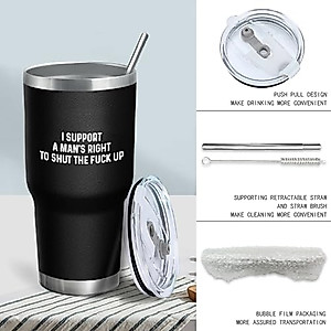 liabiliies Coffee Tumbler 30 oz I Support A Man's Right to Shut The Fuk Up Tumbler with Lid and Straw Insulated Tumblers Stainless Steel Tumbler