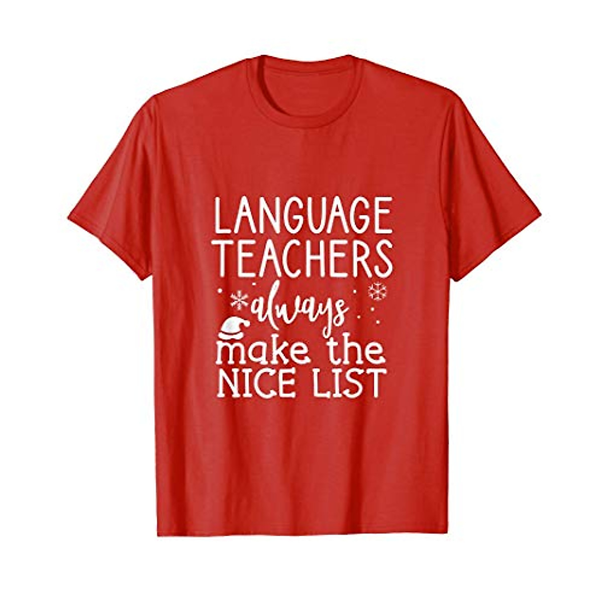 Christmas Language Teacher Always Make The Nice List Santa T-Shirt