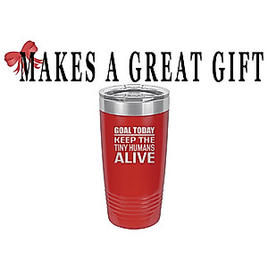 Rogue River Tactical Funny Mom Goal Today Keep The Tiny Humans Alive 20 Oz. Travel Tumbler Mug Cup w/Lid Vacuum Insulated Hot or Cold Mother's Day Gift (Red)