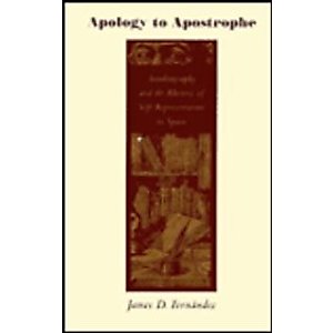 Apology to Apostrophe: Autobiography and the Rhetoric of Self-Representation in Spain (Post-Contemporary Interventions)