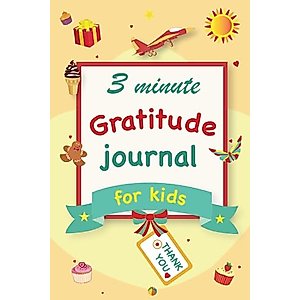 Gratitude Journal for Kids: A 90 Day gratitude journal with daily writing prompts to help kids practice gratitude and mindfulness in under 3 to 5 minutes a day