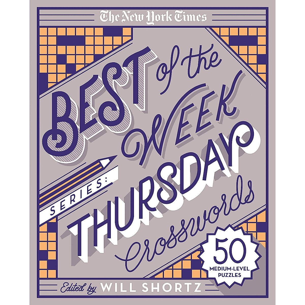 The New York Times Best of the Week Series: Thursday Crosswords: 50 Medium-Level Puzzles (The New York Times Crossword Puzzles)