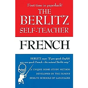 The Berlitz Self-Teacher -- French: A Unique Home-Study Method Developed by the Famous Berlitz Schools of Language