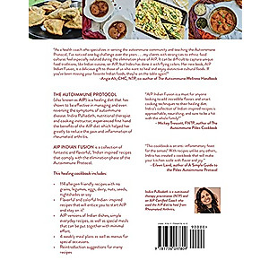 AIP INDIAN FUSION: 114 AUTOIMMUNE PROTOCOL COMPLIANT RECIPES WITH INDIAN FLAVORS