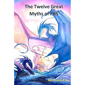 The Twelve Great Myths of PBS