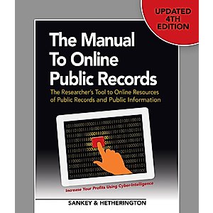 The Manual to Online Public Records: The Researcher's Tool to Online Resources of Public Records and Public Information