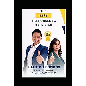 The Best Responses to Overcome Sales Objections Pocket Guide: Sales Objection Pocket Guide