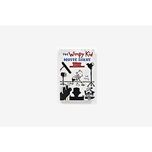The Wimpy Kid Movie Diary: How Greg Heffley Went Hollywood, Revised and Expanded Edition (Diary of a Wimpy Kid)