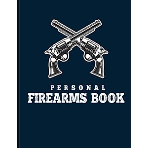 Personal Firearms Book: Personal Firearms Acquisition and Disposition Record Book Guns Ownership Data Recorder Information