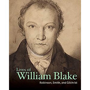 Lives of William Blake (Lives of the Artists)