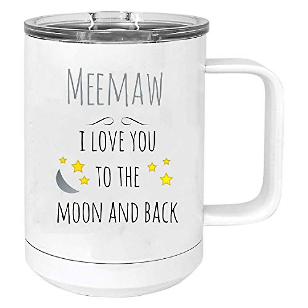 Meemaw - I Love you to the Moon and Back Stainless Steel Vacuum Insulated 15 Oz Travel Coffee Mug with Slider Lid, White