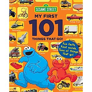 Sesame Street My First 101 Things That Go (Sesame Street's My First 101 Things)