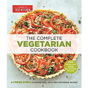 The Complete Vegetarian Cookbook: A Fresh Guide to Eating Well With 700 Foolproof Recipes (The Complete ATK Cookbook Series)