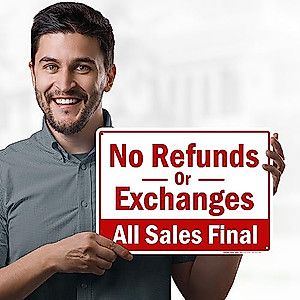 NO Refunds or Exchanges All Sales Final Sign, 10x14 Inches, Rust Free .040 Aluminum, Fade Resistant, Made in USA by My Sign Center