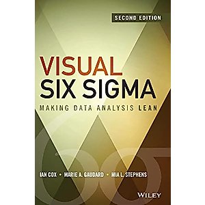 Visual Six Sigma: Making Data Analysis Lean (Wiley and SAS Business Series)